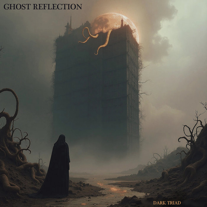 Dark Triad | GHOST REFLECTION | Dark the Keeper