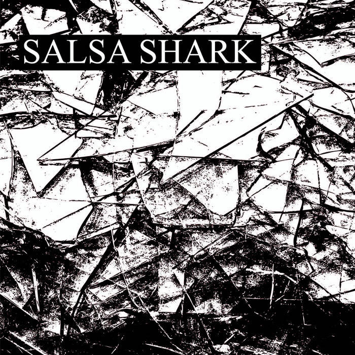 Salsa Shark - 7" | Salsa Shark | Here So Glad Records