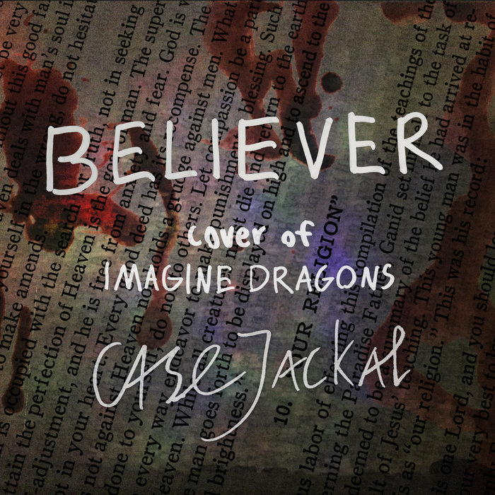 BELIEVER - [IMAGINE DRAGONS COVER] | caseJackal