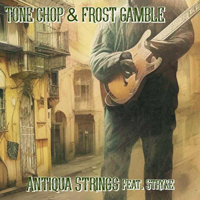 Antigua Strings | Tone Chop & Frost Gamble | Frost Gamble
