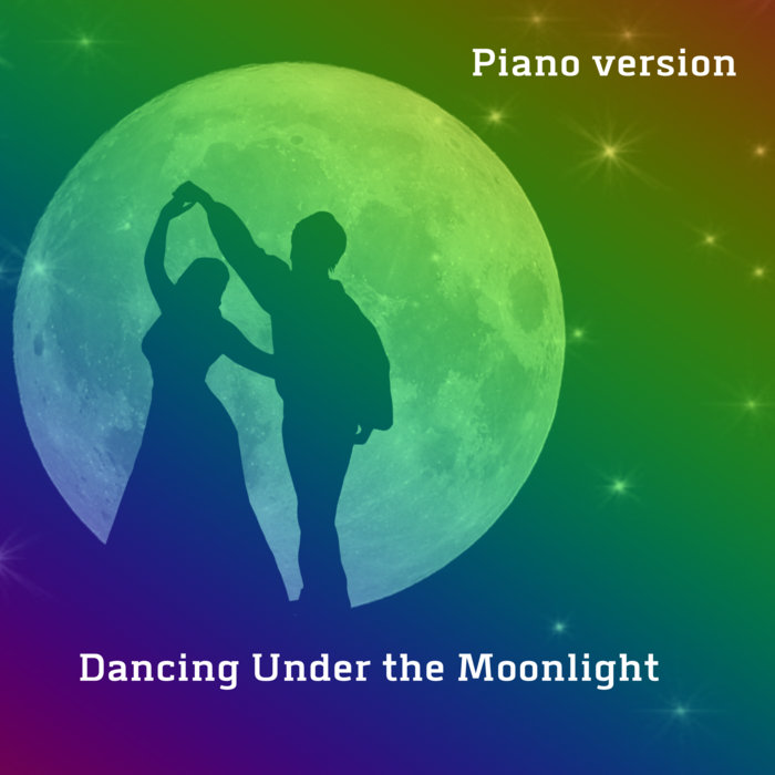Dancing Under the Moonlight ( Piano version ) | Serole