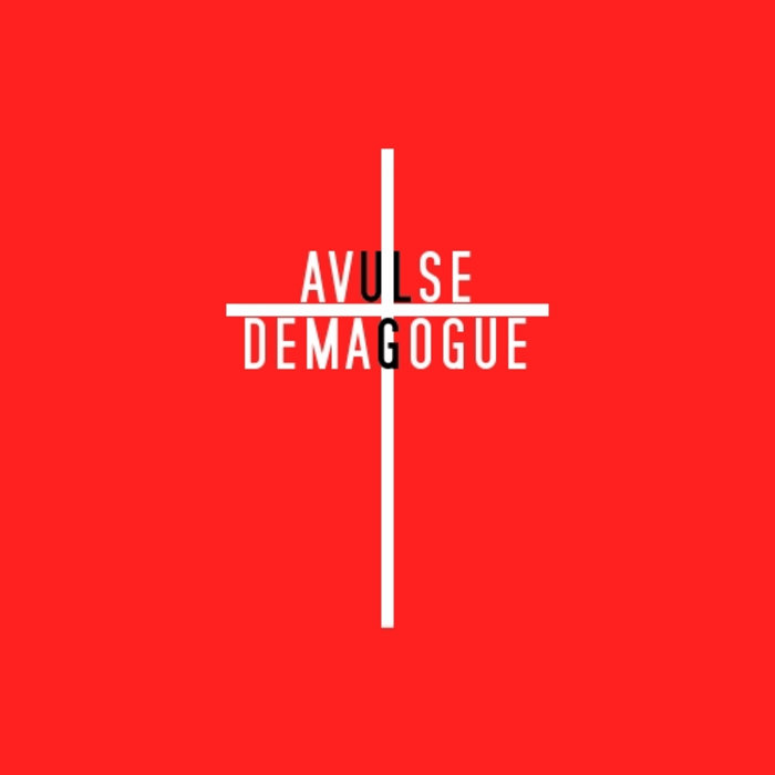 Demagogue | Avulse