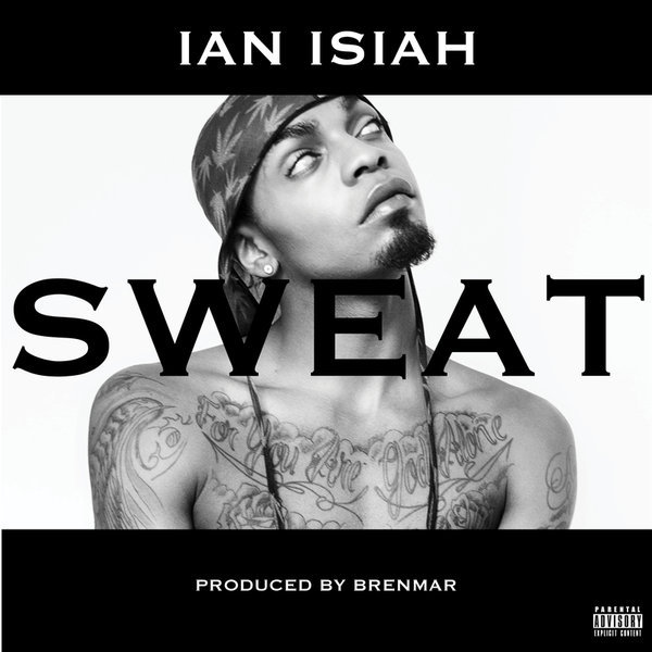 Sweat | Ian Isiah