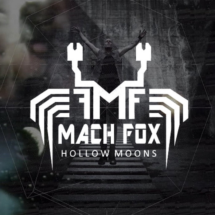 Hollow Moons EP | Mach FoX