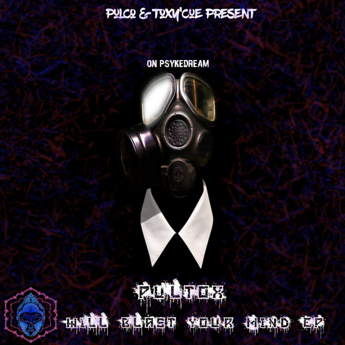 Will Blast Your Mind Ep | Pultox | Psykedream Music