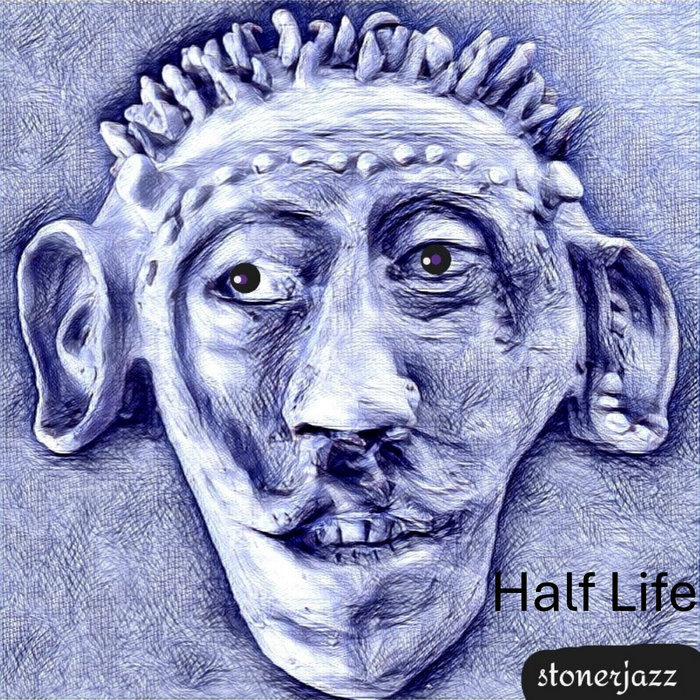 Half Life | jeff gardiner | STONERJAZZ