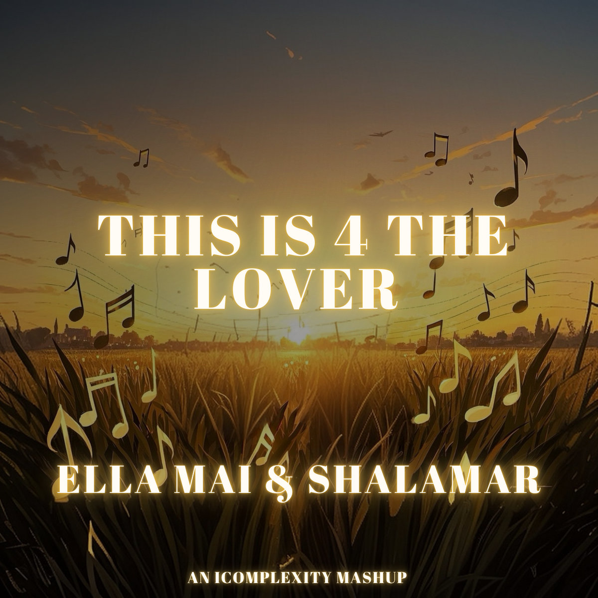 This is 4 the Lover (ft. Ella Mai & Shalamar) | iComplexity
