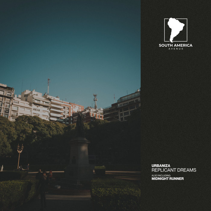 Replicant Dreams | Urbaniza | South America Avenue