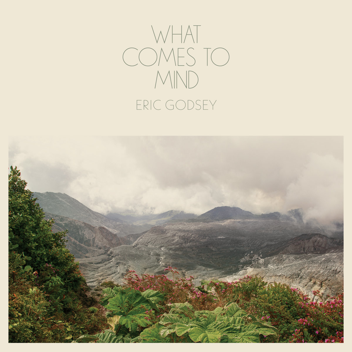 What Comes to Mind | Eric Godsey