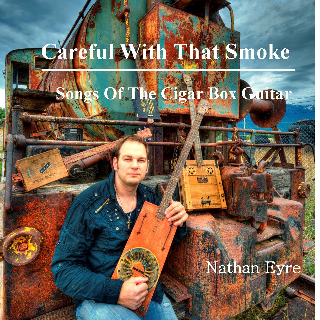 Careful With That Smoke | Nathan Eyre