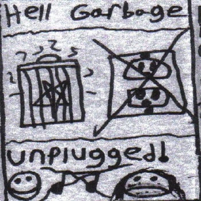 Unplugged! | Hell Garbage