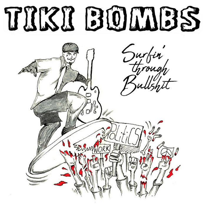 Surfin' Through Bullshit | Tiki Bombs