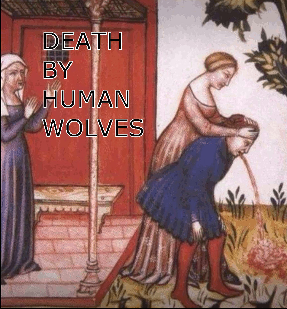 Death by Human Wolves | Death by Human Wolves