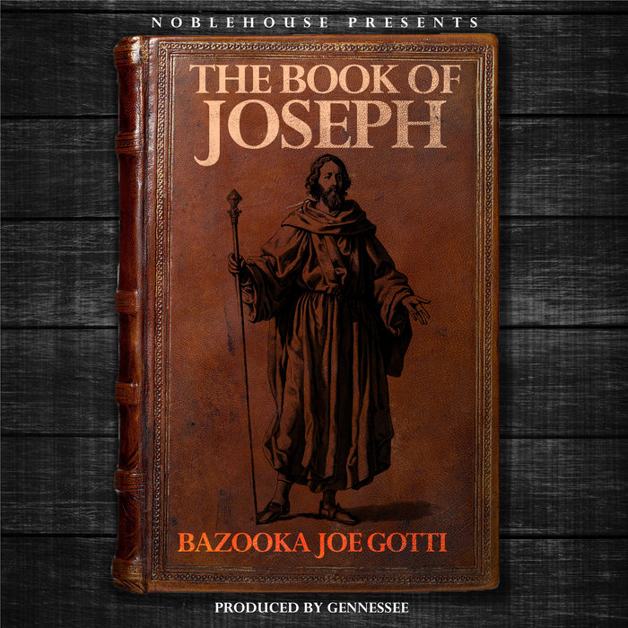 FROM THE BOOK OF JOSEPH | BAZOOKA JOE GOTTI