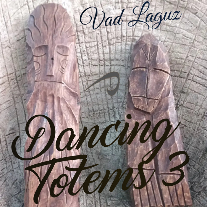 Dancing Totems 3 | Vad Laguz