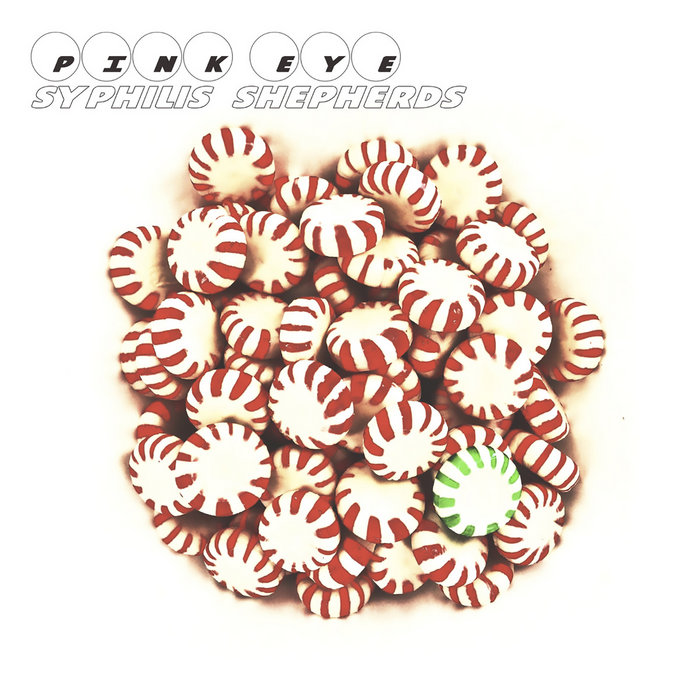 Syphilis Shepherds | Pink Eye [HTX] | CEASE AND DESTROY