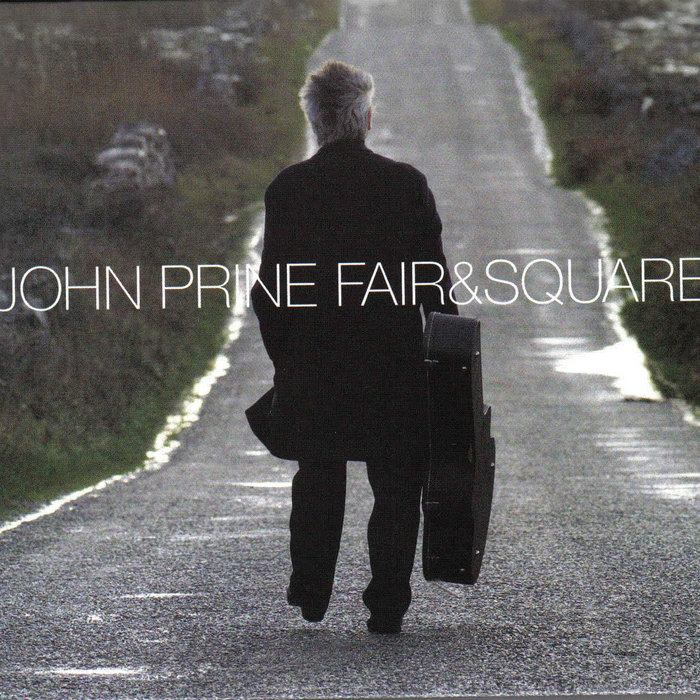 Fair & Square | John Prine