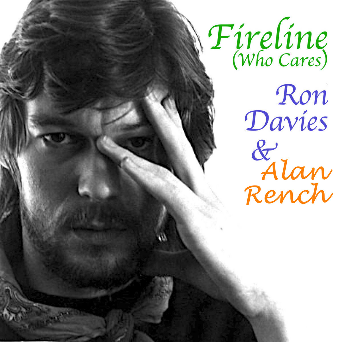 Fireline (Who Cares) | Ron Davies & Alan Rench | Alan Rench