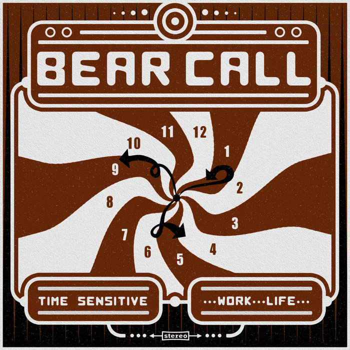Time Sensitive // Work Life | Bear Call