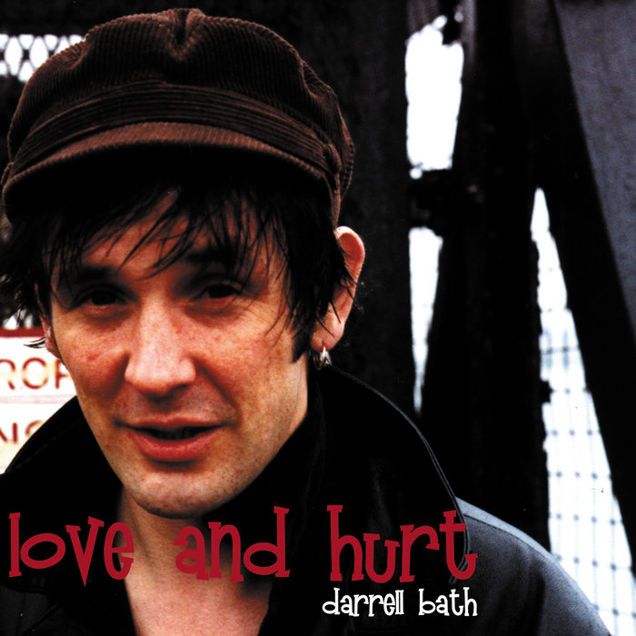Love and Hurt | Darrell Bath | Changes One