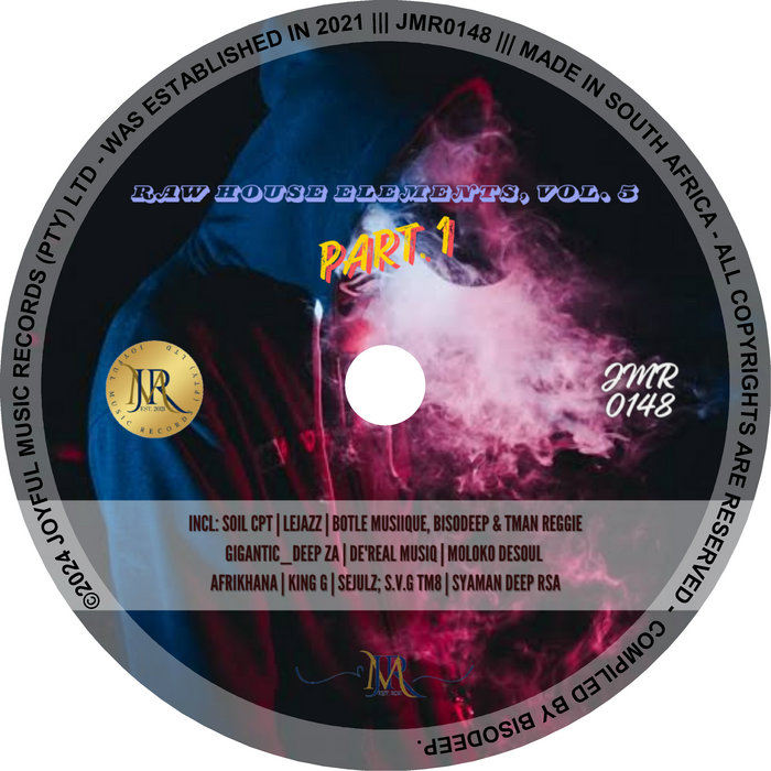 Raw House Elements, Vol. 5 (Part. 1) | Various Artists | Joyful Music Records (Pty) Ltd