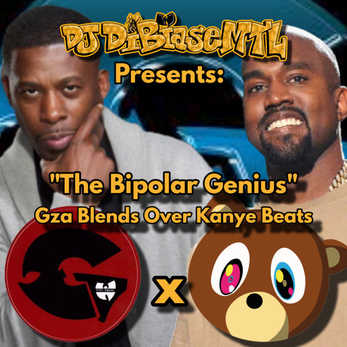The Bipolar Genius - Gza Blends over Kanye Beats | DJ_DiBiaseMTL
