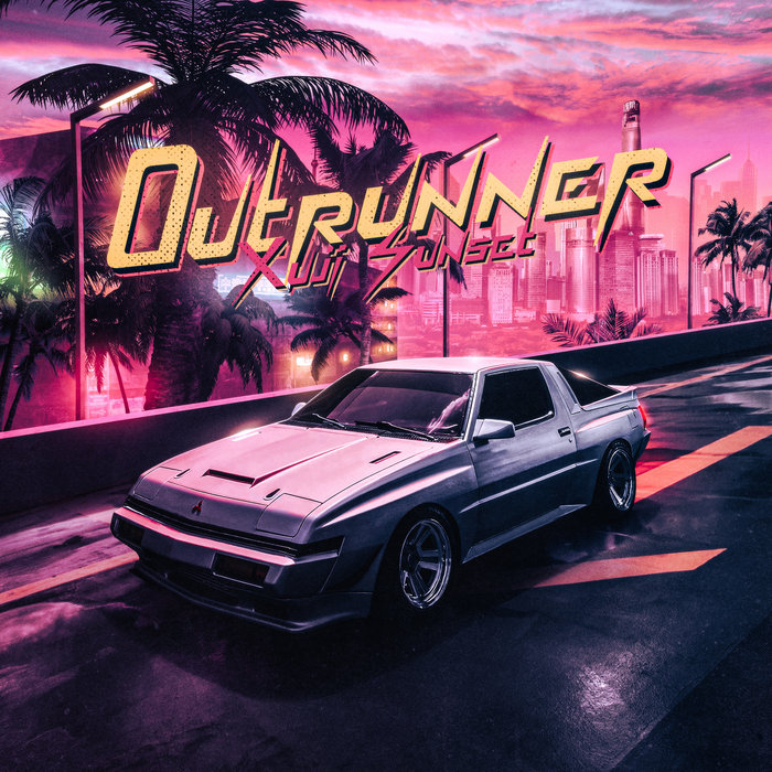 Outrunner | Xuji Sunset | Neon Retro Records