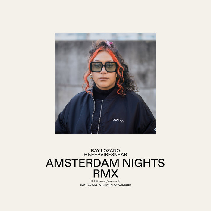 Amsterdam Nights (Remix) | Ray Lozano & KeepVibesNear | Ray Lozano