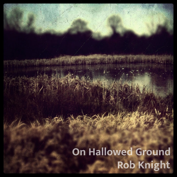 On Hallowed Ground | Rob Knight