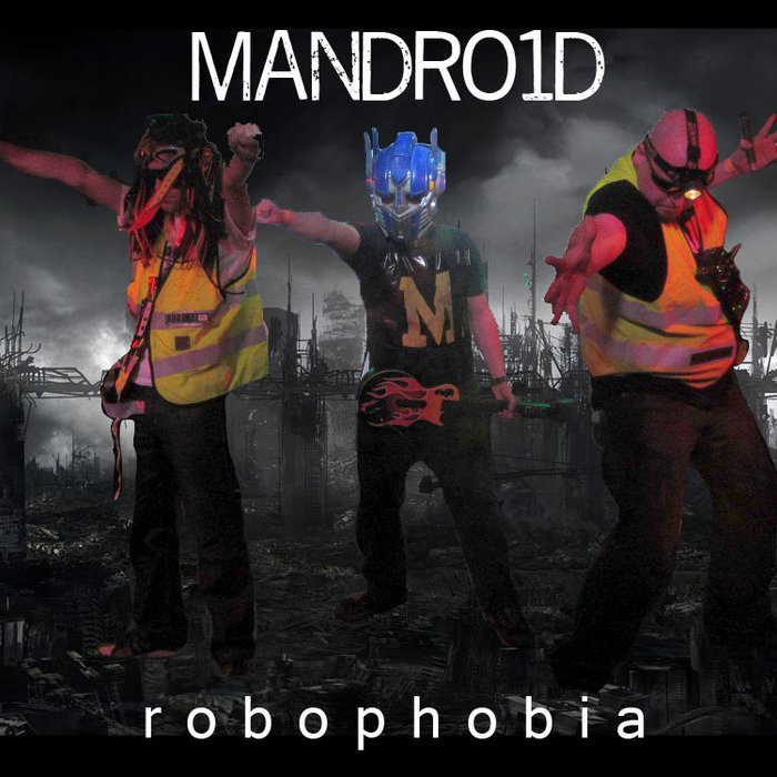 ROBOPHOBIA | Mandro1d
