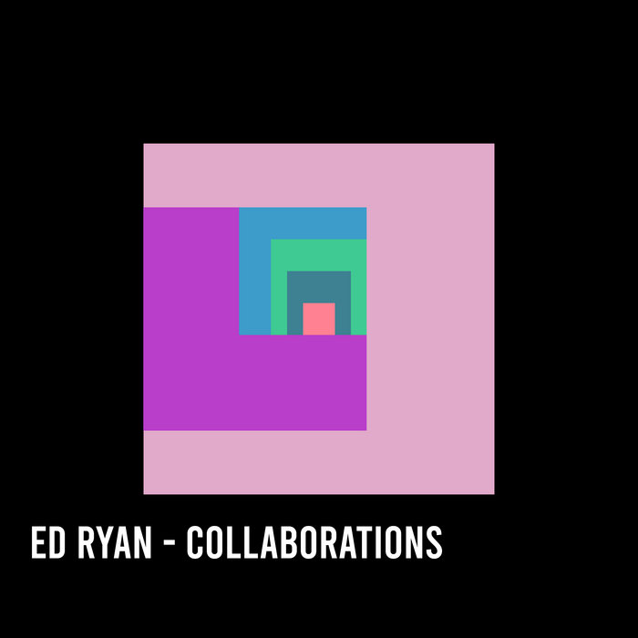 Collaborations | Ed Ryan
