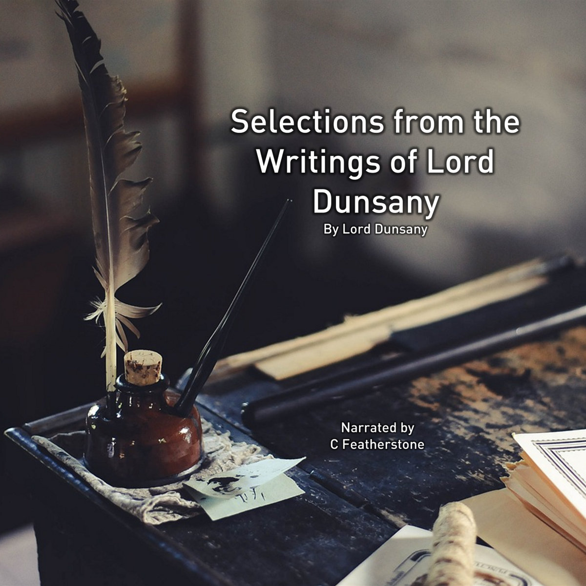 Selections from the Writing of Lord Dunsany | Edward Plunkett/Lord ...
