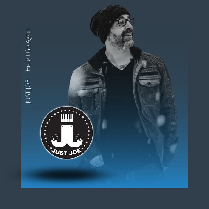 Here I Go Again | Just Joe