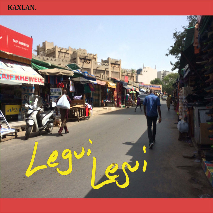 Legui Legui | Kaxlan