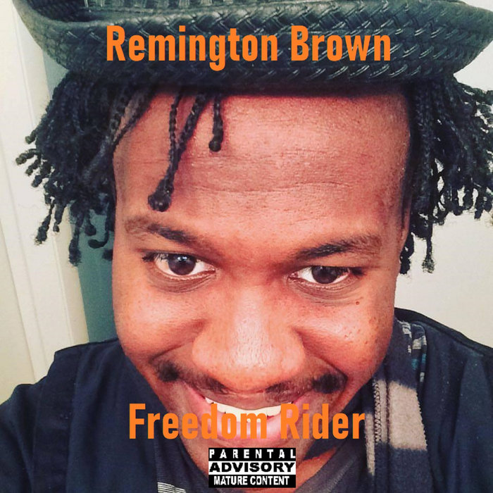 Freedom Rider | Remington Brown | Sunshine Underground Records