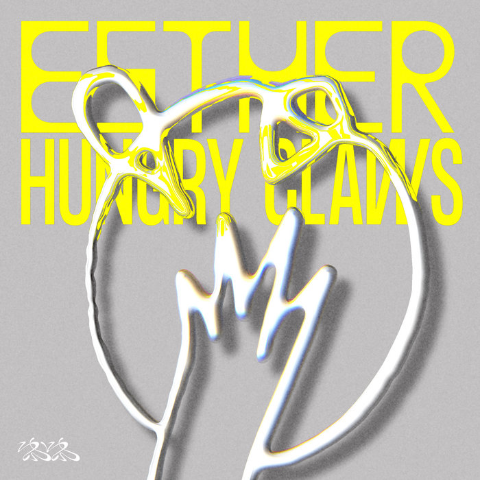 Hungry Claws | ESTHER | YUKU