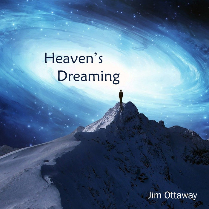 Heaven's Dreaming | Jim Ottaway | Ultima Thule Ambient Media