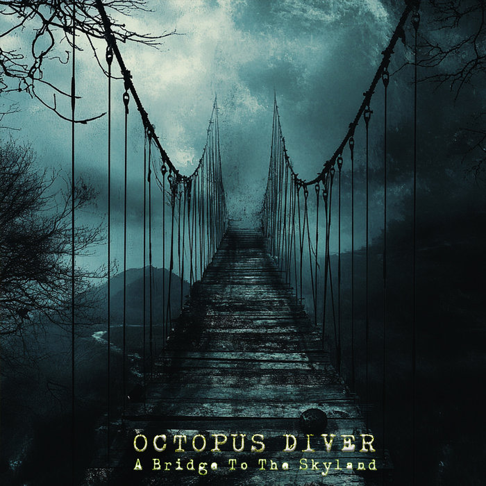 A Bridge To The Skyland | Octopus Diver