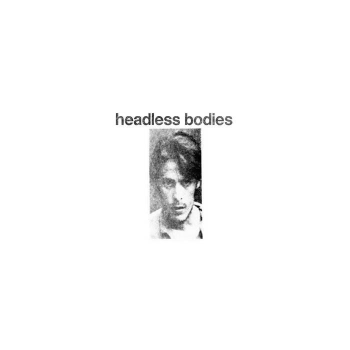 Born/Disposed | Headless Bodies