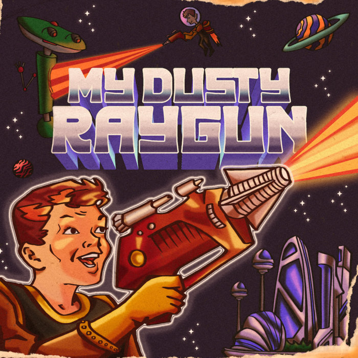 My Dusty Raygun! | My Dusty Raygun | My Dusty Raygun!