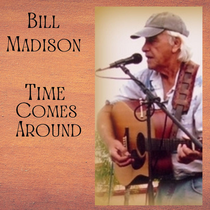 Time Comes Around | Bill Madison