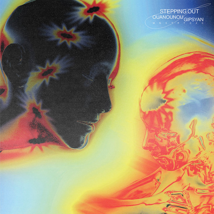 Stepping Out | Ouanounou, Gipsyan | Monstart