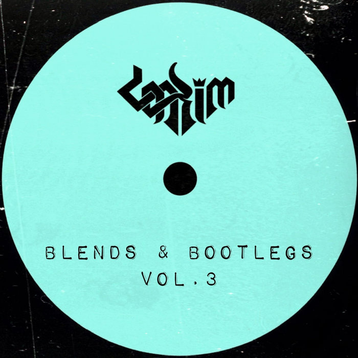 blends & bootlegs, vol. III | LAKIM
