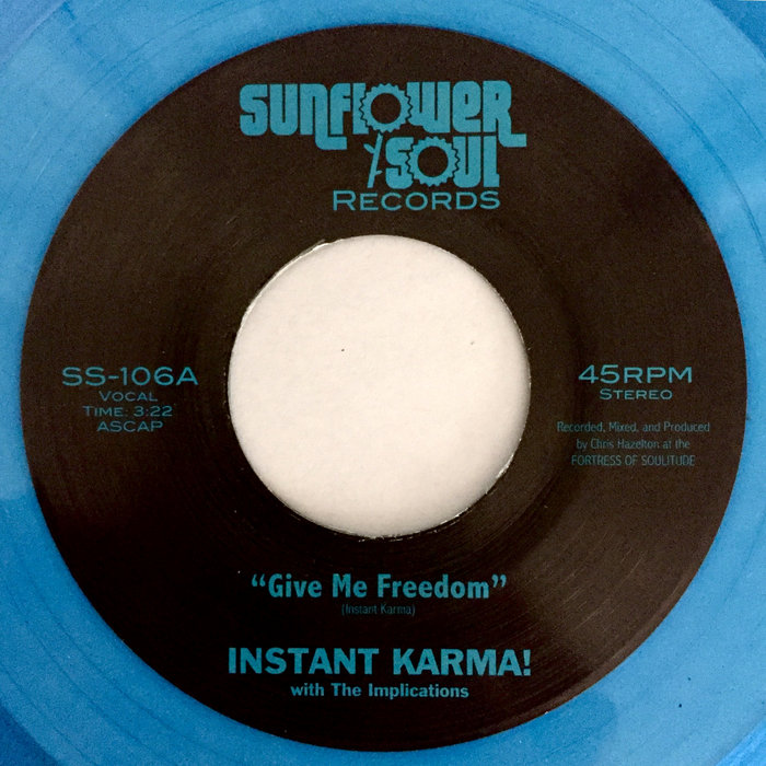 "Give Me Freedom" b/w "Shine On" | Instant Karma!