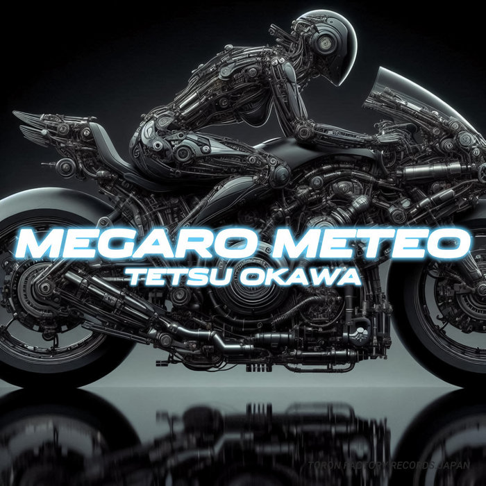MEGARO METEO | TETSU OKAWA