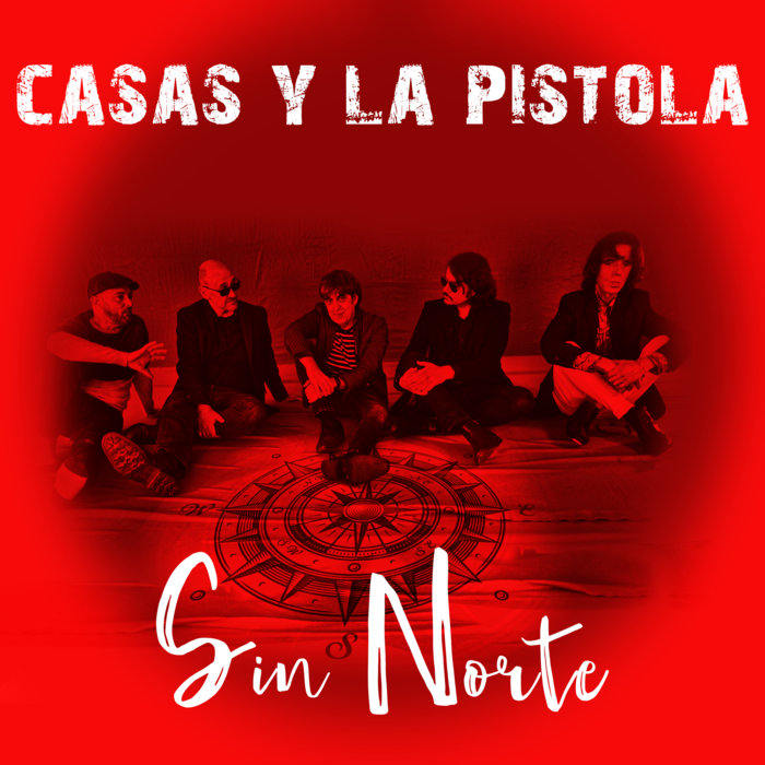 Sin norte | Casas y la Pistola