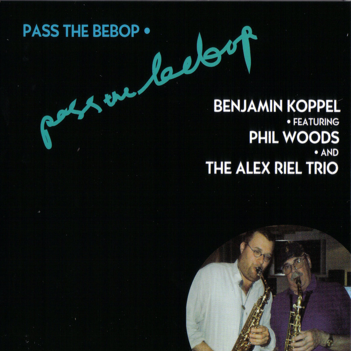 Pass The Bebop | Benjamin Koppel, Phil Woods, Heine Hansen, Mads ...