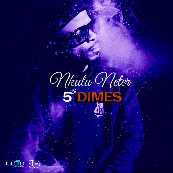 5th Dimes | Nkulu Neter | Nkulu