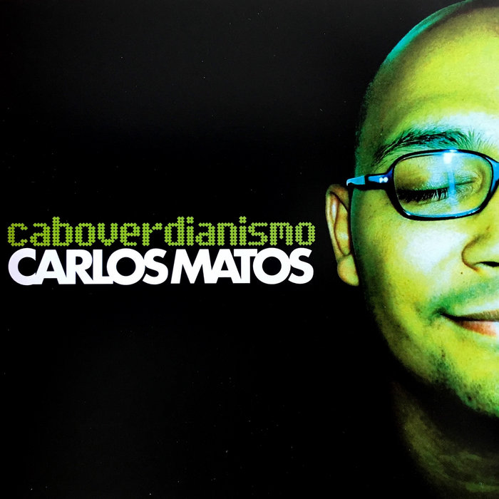 Caboverdianismo | Carlos Matos