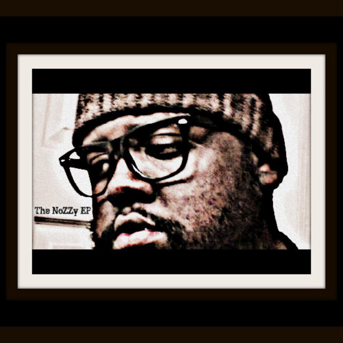 The NoZZy EP | Nazeer Art'aud